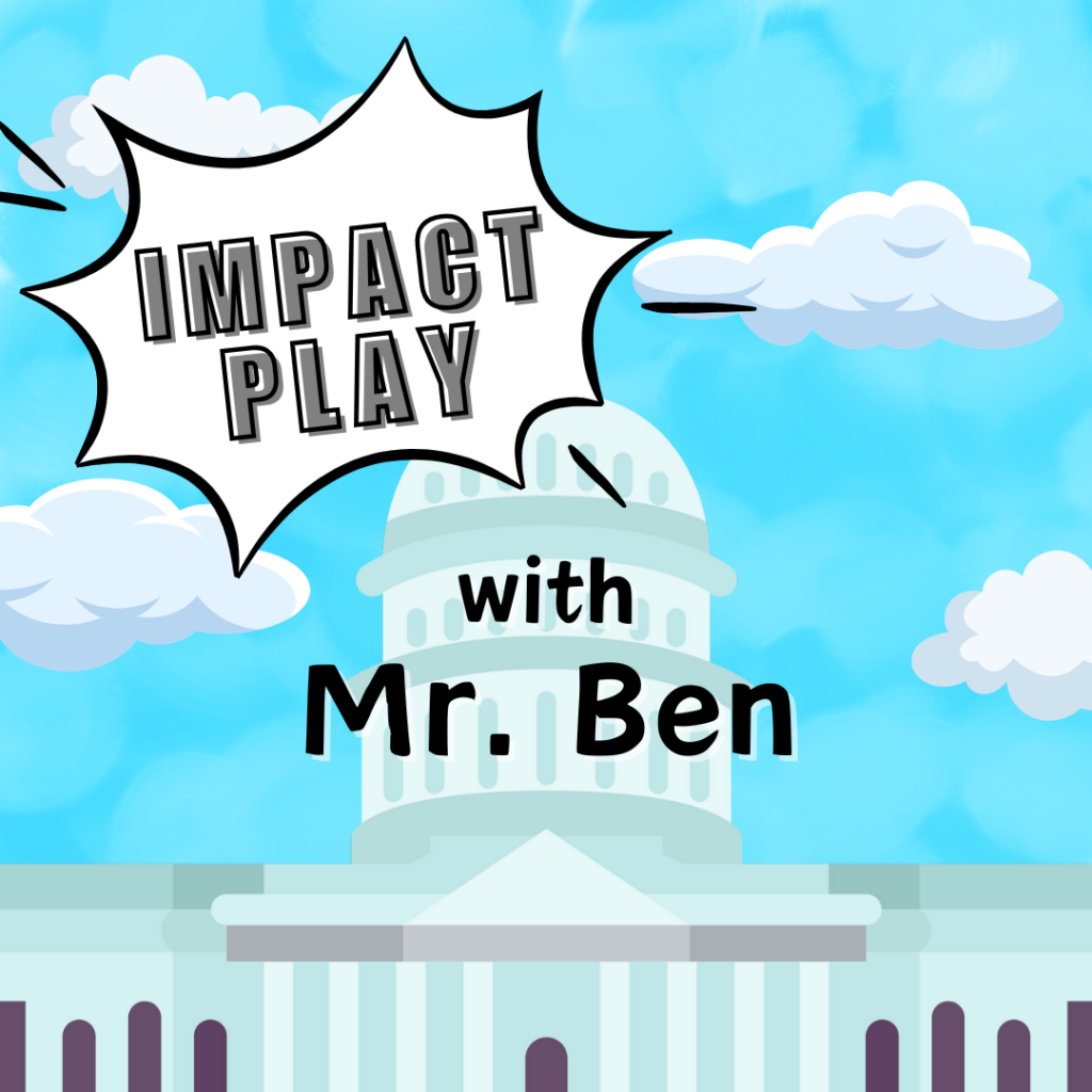Impact Play with Mr. Ben